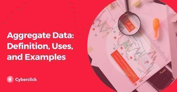 Aggregate Data: Definition, Uses, and Examples